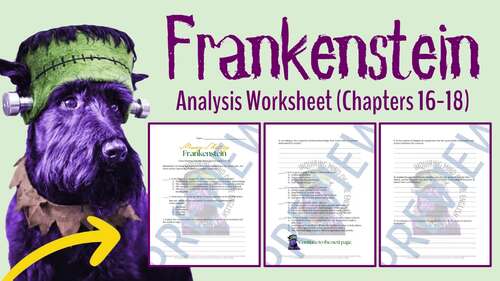 Frankenstein Chapters 16, 17, and 18 Analysis Worksheet | British ...