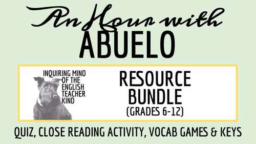 "An Hour with Abuelo" Quiz, Close Reading, and Vocabulary Games Bundle ...