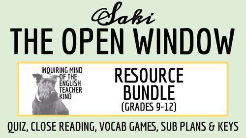 "The Open Window" by Saki Quiz, Close Reading, and Vocabulary Games Bundle