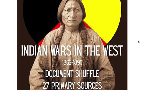 Indian Wars in the West: 27 Primary Sources Document Shuffle (VUS.10a)