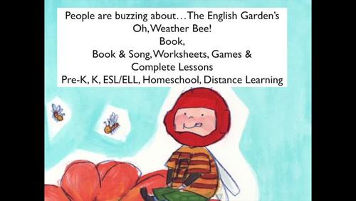 English Garden Oh, Weather Bee! Lesson Plan #2 for using Book/Song/Workbook