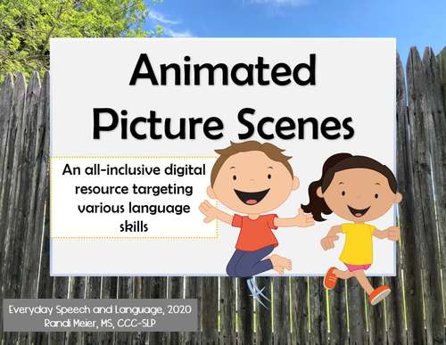 Animated Picture Scenes- Language Skills by Everyday Speech and Language