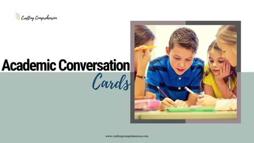 Academic Conversation Cards by Crafting Comprehension | TPT