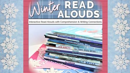 Winter Read Alouds: Interactive Read Alouds by Positively Literacy