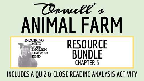 Animal Farm Chapter 5 Quiz and Close Reading Worksheet Bundle for ...