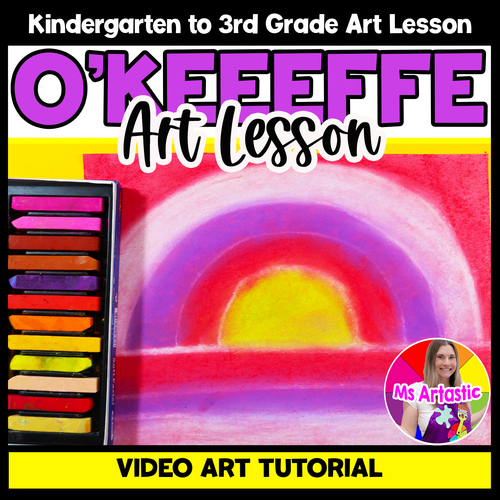 Georgia O Keeffe Sunrise Art Project Art History Art Lesson ...