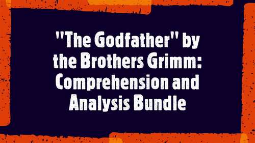 "The Godfather" by the Brothers Grimm Quiz and Close Reading Bundle ...