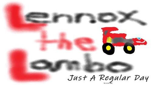 Lennox the Lambo Episode 2: Just A Regular Day by TASK CARDS KING
