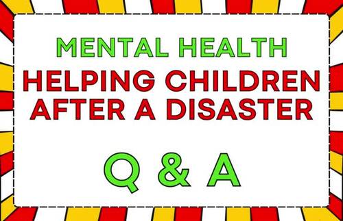 Helping Children After A Disaster Q & A Flashcards Printable & Digital ...