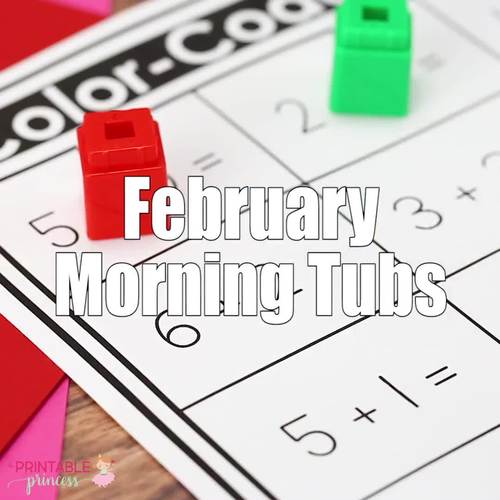 February Morning Tubs for Kindergarten by The Printable Princess