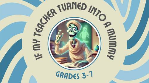 Halloween Creative Writing Craftivity, If My Teacher Turned Into a Mummy