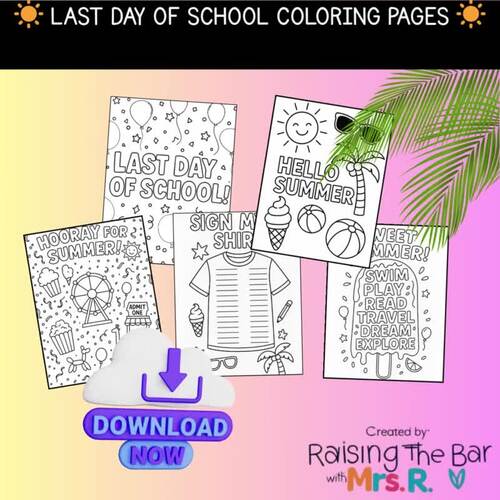Last Day of School & Summer Coloring Pages | End of Year Activities ...