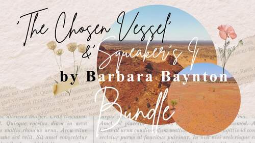 ATAR literary analysis bundle - 'The Chosen Vessel' & 'Squeaker's Mate'