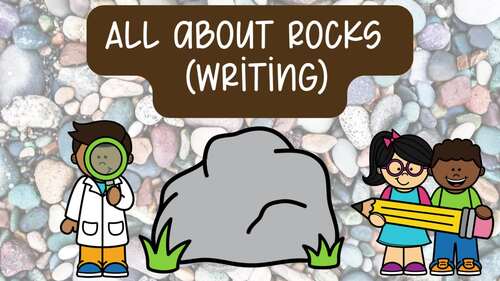 All About Rocks Writing Rocks Science Unit PreK Kindergarten First Grade TK