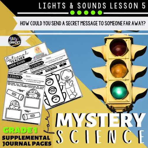 Mystery Science 1st Grade SUPPLEMENT Lights and Sounds Lesson 5 ...