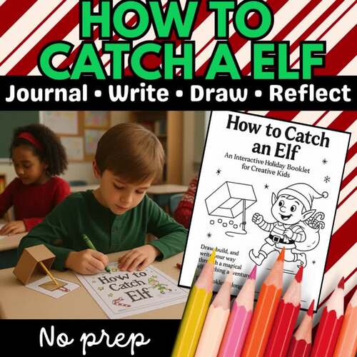 How to Catch an Elf – Christmas Writing Activity and Craft Booklet ...