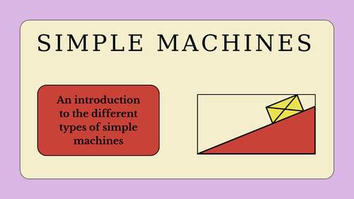 Simple Machines Activity Bundle Including PowerPoint Presentation and ...
