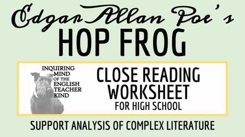 "Hop Frog" by Edgar Allan Poe Close Reading Analysis Questions (Printable)