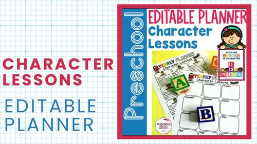 EDITABLE Lesson Planner - Preschool Character and Social-Emotional Themes
