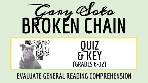 "Broken Chain" by Gary Soto Quiz and Answer Key for High School | TPT