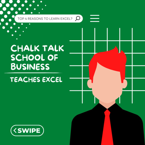 Top 4 Reasons YOU should learn Excel by Chalk Talk School of Business Top 4 Reasons YOU should learn Excel by Chalk Talk School of Business
