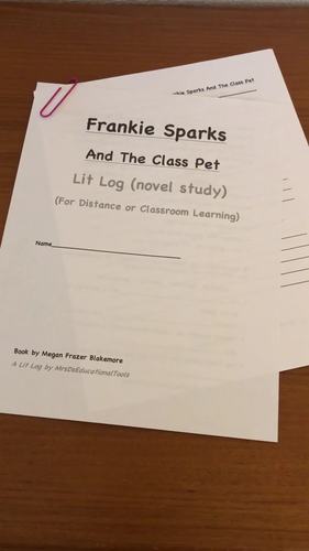 Frankie Sparks And The Class Pet Lit Log (novel study) (For Distance or ...