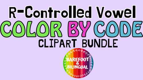 R-Controlled Vowels Color by Code Clipart GROWING BUNDLE **LIGHTNING DEAL**