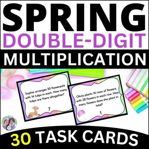 Spring Double-Digit Multiplication Word Problems | 30 Task Cards for ...