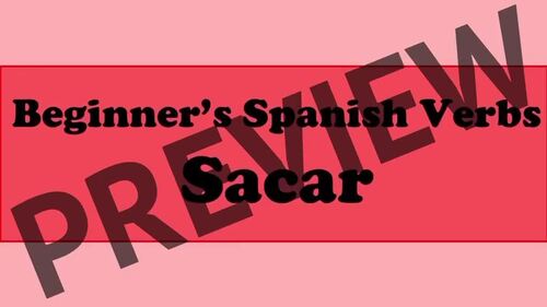 Sacar - Spanish Irregular Past Tense Verb Conjugation Bundle | TPT