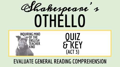Othello Act 3 Quiz and Answer Key | Shakespeare Assessment | Reading ...