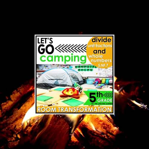 Dividing Fractions | 5th Grade Camping Classroom Transformation | TpT