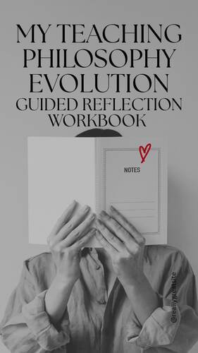 My Teaching Philosophy Evolution: Guided Reflection Workbook for Educators