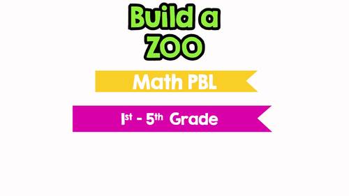 Build a Zoo Project Based Learning - 2nd Grade Math PBL by MagiCore
