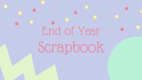 End of the Year Memory Book - Scrapbook for Students (Theme: Pastel)