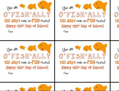 Goldfish 120th Day of School Gift Tag- You are o"fish"ally 120 days ...