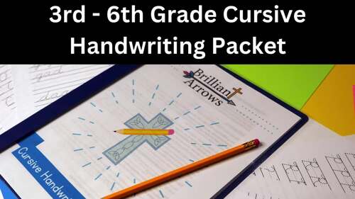 3rd - 6th Grade Cursive Handwriting Packet by Brilliant Arrows | TPT
