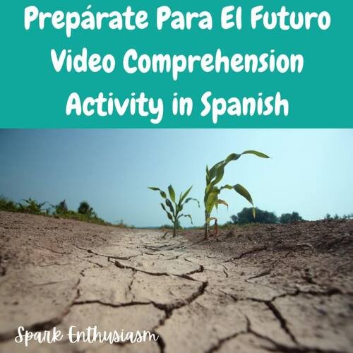 Preparate Para El Futuro Listening and Comprehension Activity in Spanish