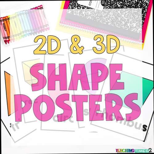 SHAPE POSTERS - 2D & 3D COLOR AND BLACKLINE by Teaching Times 2