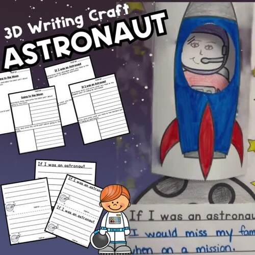 3D Astronaut/Rocket Ship Craft and Opinion Writing- CKLA Knowledge 6 ...