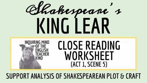 Shakespeare's King Lear Act 1 Scene 5 Close Reading Analysis Worksheet