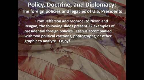 U.S. Foreign Policy 48-slide PPT and graphic organizer (22 terms defined)