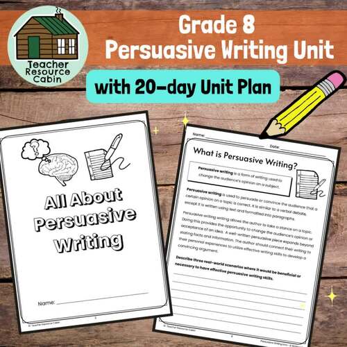 Grade 8 Persuasive Writing Unit (Printable + Google Slides™) | TPT
