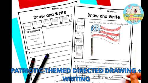 Patriotic-themed Directed Drawing & Writing - Fragments + Sentences ...