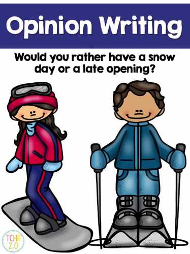 Opinion Writing Snow Day vs Late Delayed Opening by TCHR Two Point 0