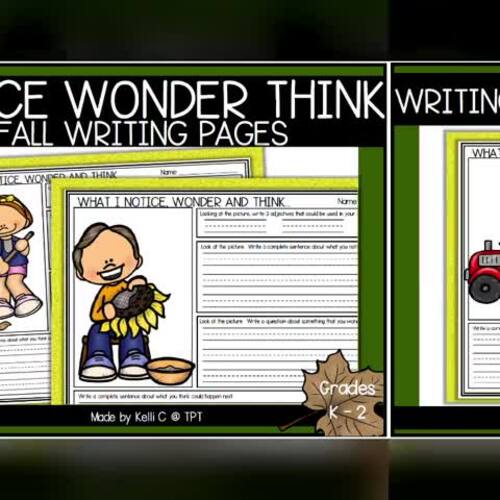 Notice Wonder Think Writing Pages For Fall For Grades 1 - 2 by Kelli C