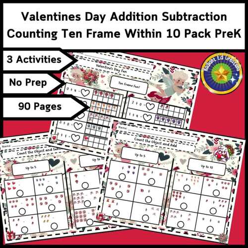Valentines Day Addition Subtraction Counting Ten Frame Within 10 Pack PreK
