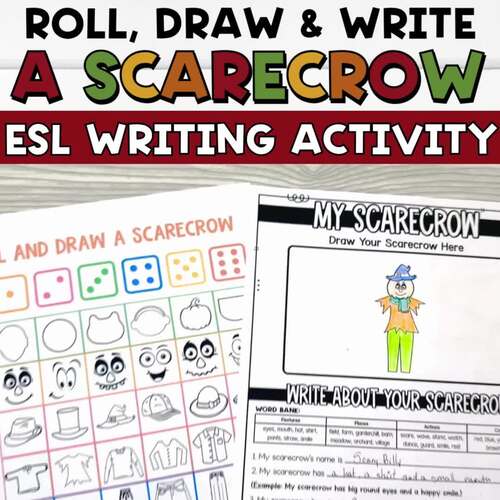 Roll, Draw and Write a Scarecrow: ESL Differentiated Writing Activity ...