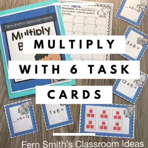 Multiply With 6 Task Cards by Fern Smith's Classroom Ideas | TPT