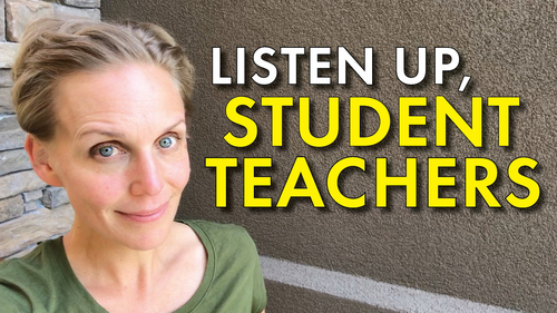Unusual Advice for Student Teachers from a Mentor Teacher by Laura Randazzo