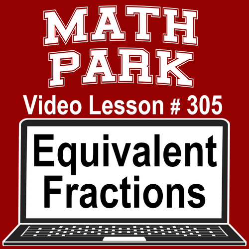EQUIVALENT FRACTIONS - MATH PARK - VIDEO LESSON #305 by Lucky Cat ...